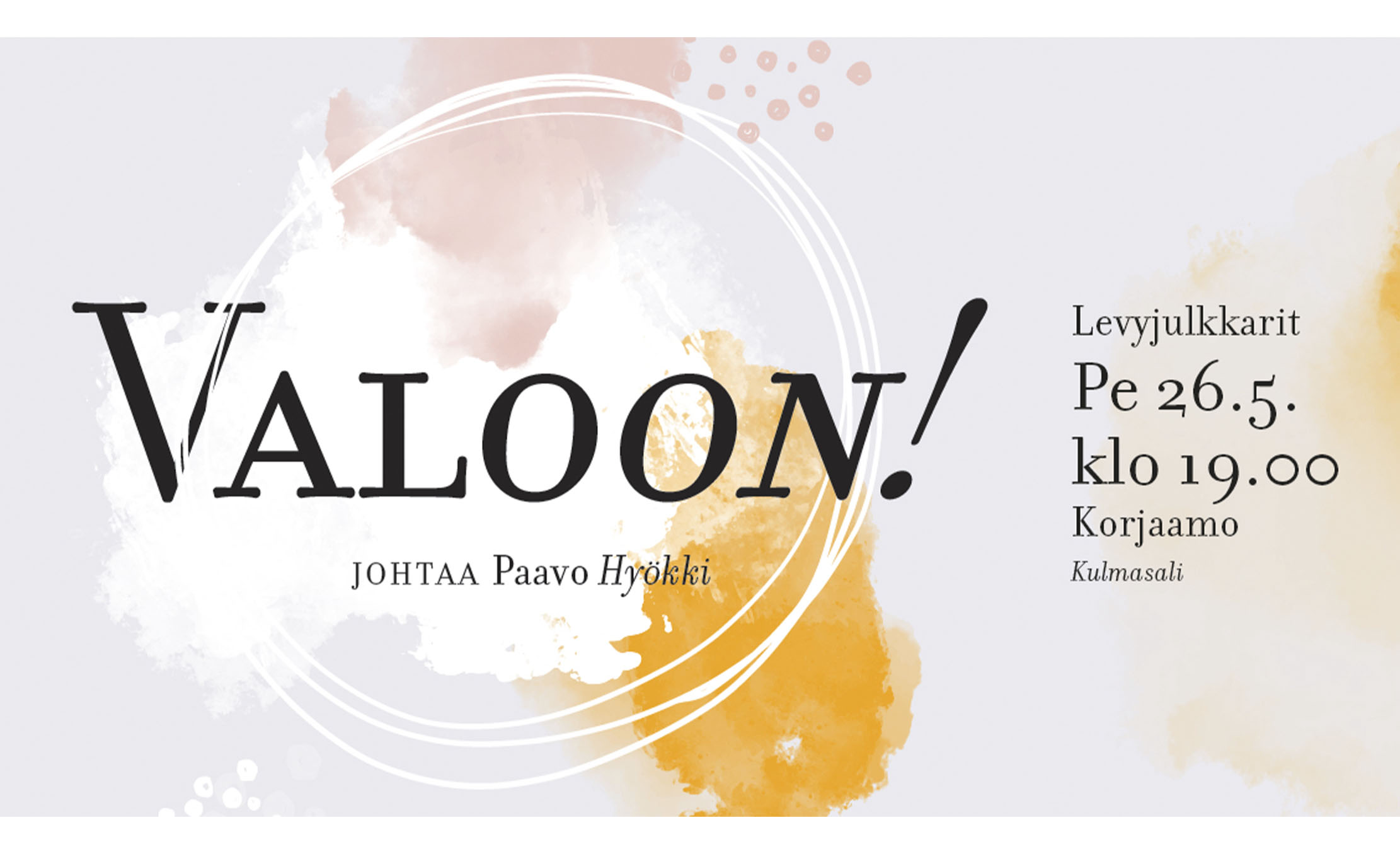 Valoon! – Lain Huudon levynjulkaisukonsertti – Kulttuuritehdas Korjaamo