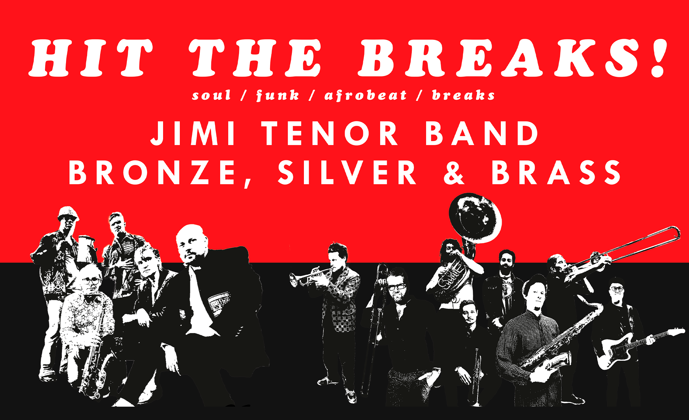 Hit The Breaks: Jimi Tenor Band + Bronze, Silver & Brass ...